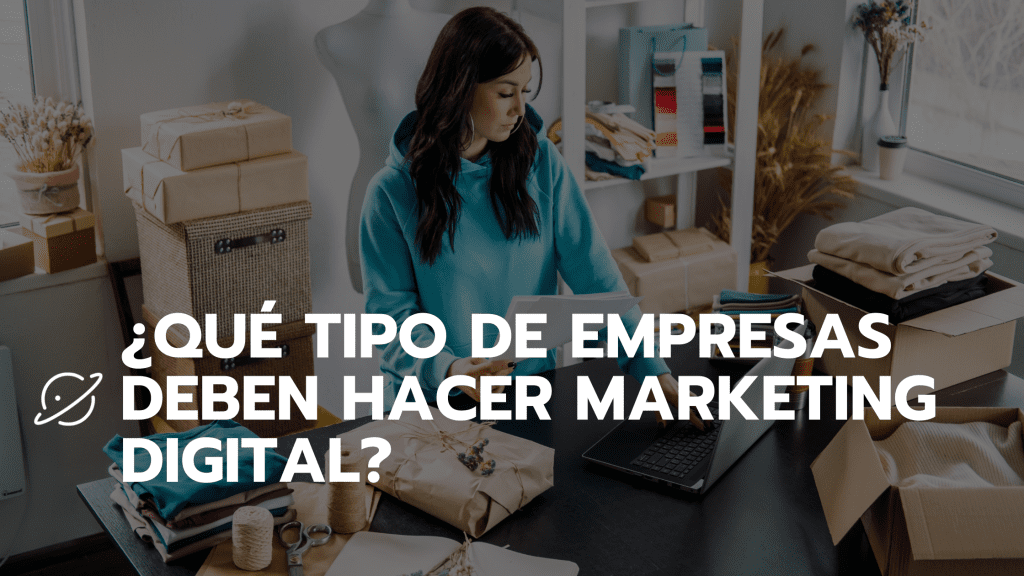 ¿Tu empresa necesita marketing digital? Aquí la verdad